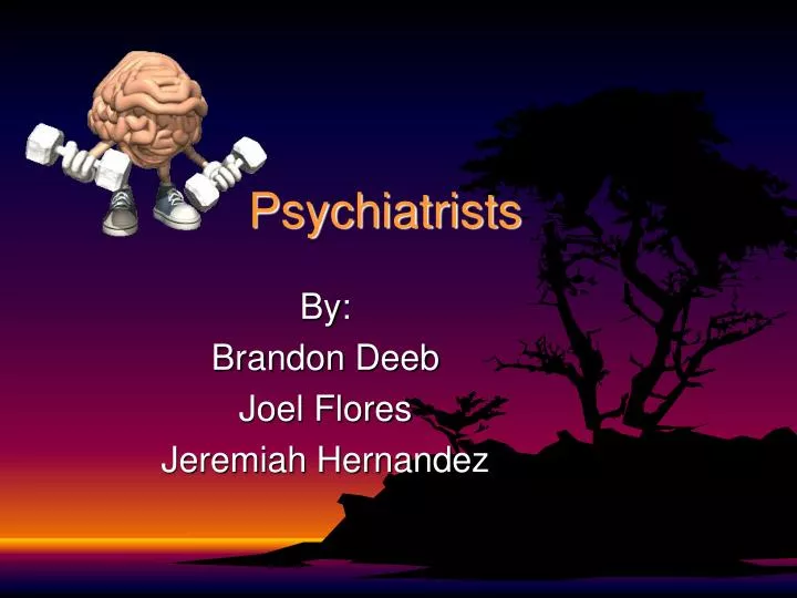 PPT - Psychiatrists PowerPoint Presentation, free download - ID:3709918