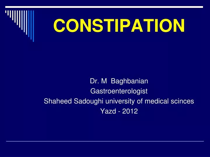 PPT - CONSTIPATION PowerPoint Presentation, free download - ID:3711070