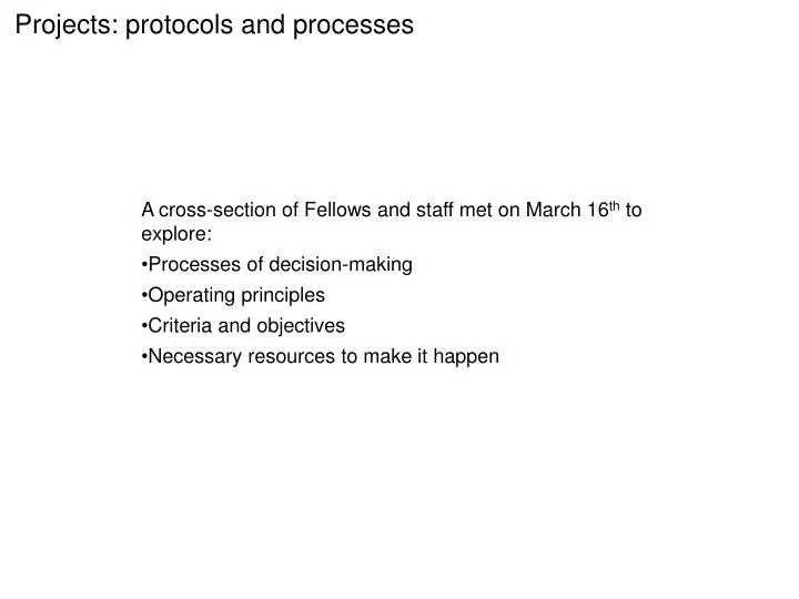 PPT - Projects: protocols and processes PowerPoint Presentation, free ...