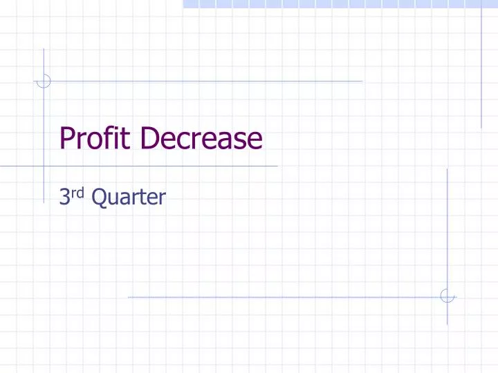 PPT - Profit Decrease PowerPoint Presentation, free download - ID:3712019
