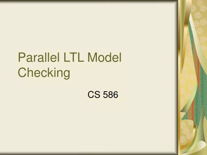 PPT - Parallel LTL Model Checking PowerPoint Presentation, free ...