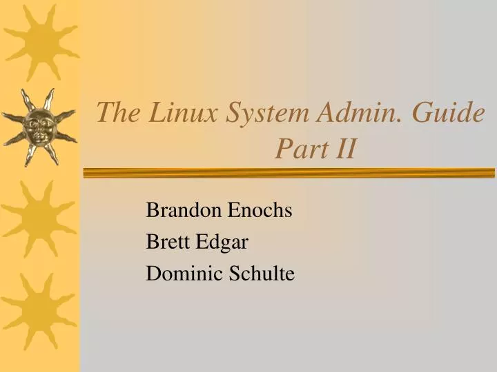 Ppt The Linux System Admin Guide Part Ii Powerpoint Presentation