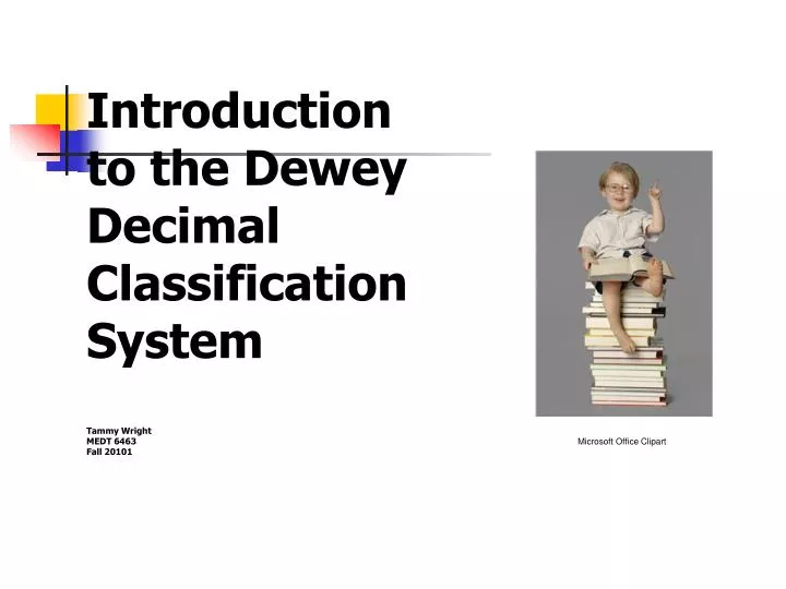 PPT - Introduction to the Dewey Decimal Classification System Tammy ...