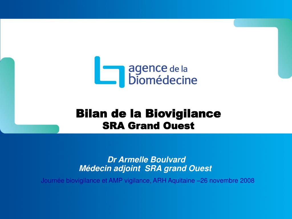 PPT - Bilan de la Biovigilance SRA Grand Ouest PowerPoint Presentation ...