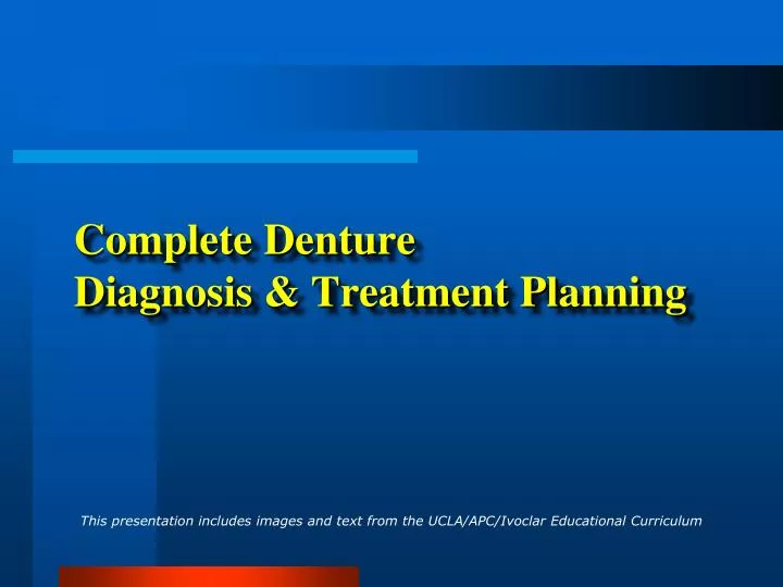 PPT - Complete Denture Diagnosis & Treatment Planning PowerPoint ...