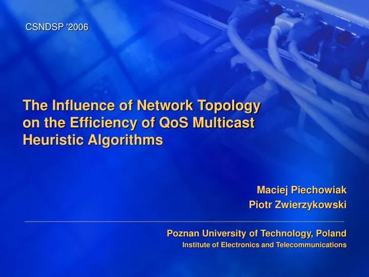 Ppt The Influence Of Network Topology On The Efficiency Of Qos Multicast Heuristic Algorithms