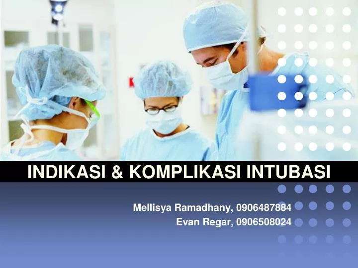PPT - INDIKASI & KOMPLIKASI INTUBASI PowerPoint Presentation, free ...