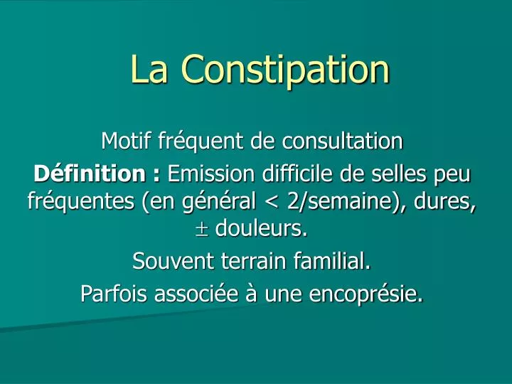 PPT - La Constipation PowerPoint Presentation, free download - ID:3713239