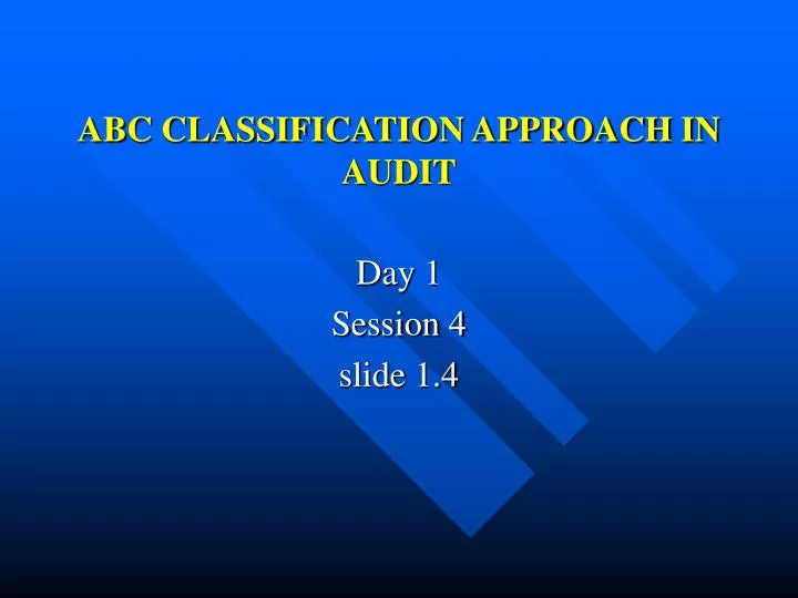 PPT - ABC CLASSIFICATION APPROACH IN AUDIT PowerPoint Presentation ...