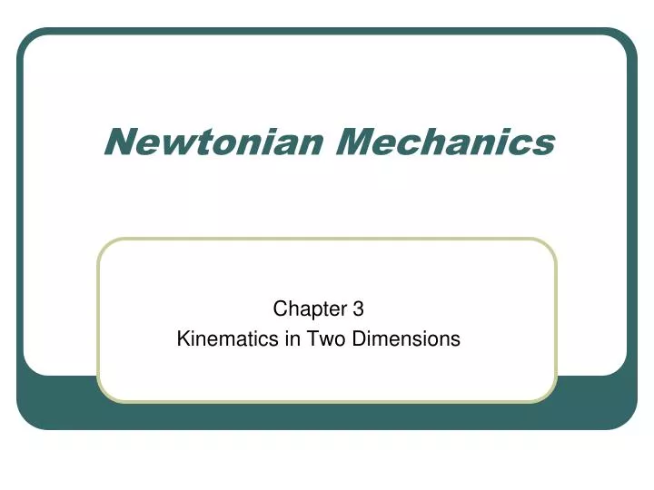 PPT - Newtonian Mechanics PowerPoint Presentation, free download - ID ... PPT - Newtonian Mechanics PowerPoint Presentation, free download - ID ...