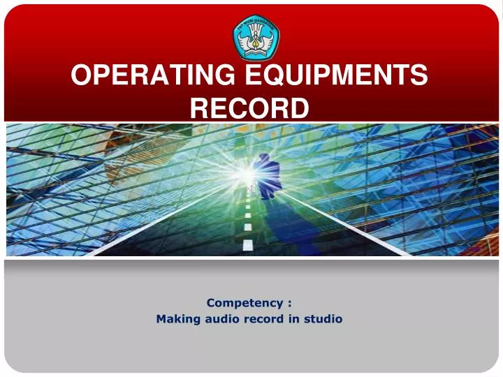 PPT - OPERATING EQUIPMENTS RECORD PowerPoint Presentation, free ...