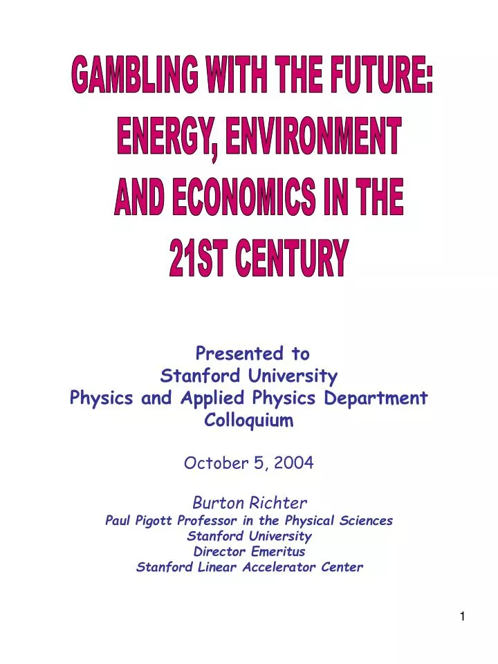 PPT - Presented to Stanford University Physics and Applied Physics ...