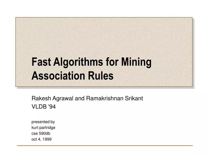 Ppt Fast Algorithms For Mining Association Rules Powerpoint