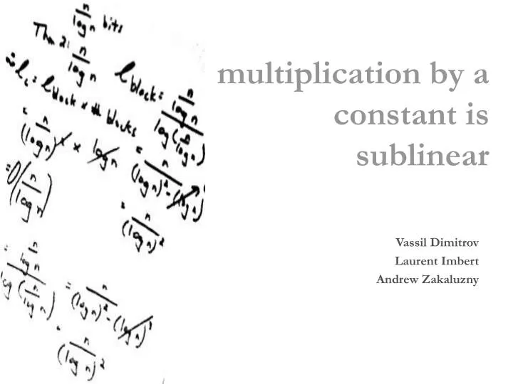 PPT - multiplication by a constant is sublinear PowerPoint Presentation ...