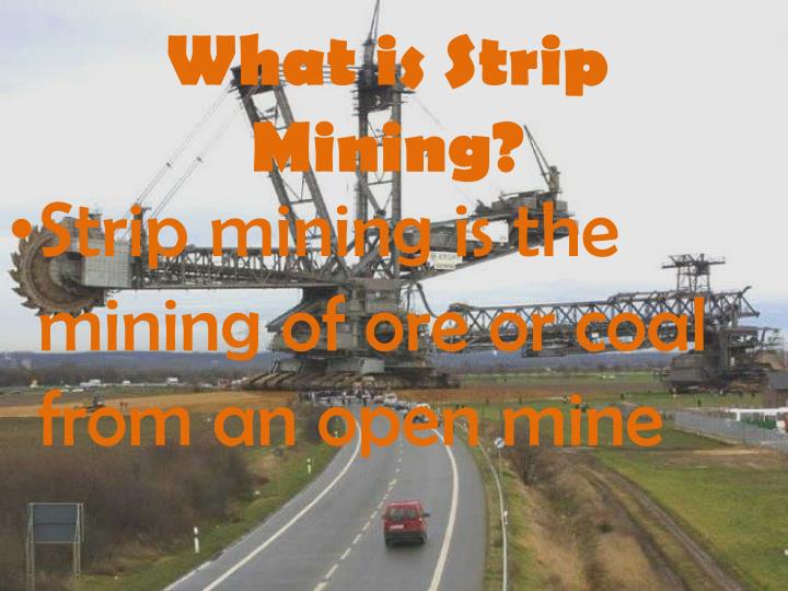 PPT - Strip Mining PowerPoint Presentation - ID:3715635