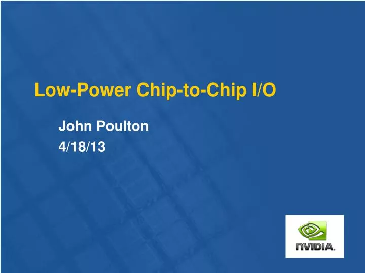 PPT - Low-Power Chip-to-Chip I/O PowerPoint Presentation, free download ...