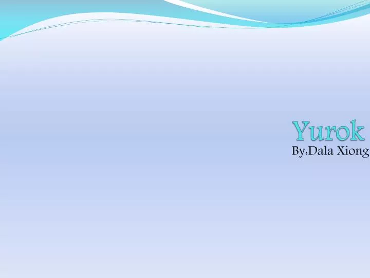 PPT - Yurok PowerPoint Presentation, free download - ID:3717207