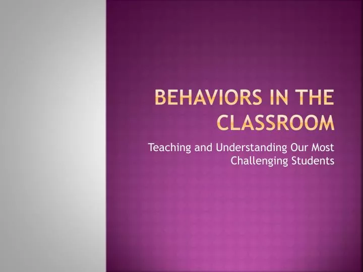 PPT - Behaviors in the Classroom PowerPoint Presentation, free download ...