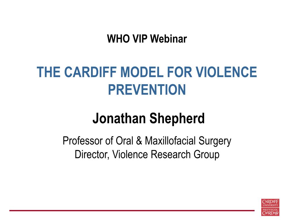 PPT - WHO VIP Webinar THE CARDIFF MODEL FOR VIOLENCE PREVENTION ...