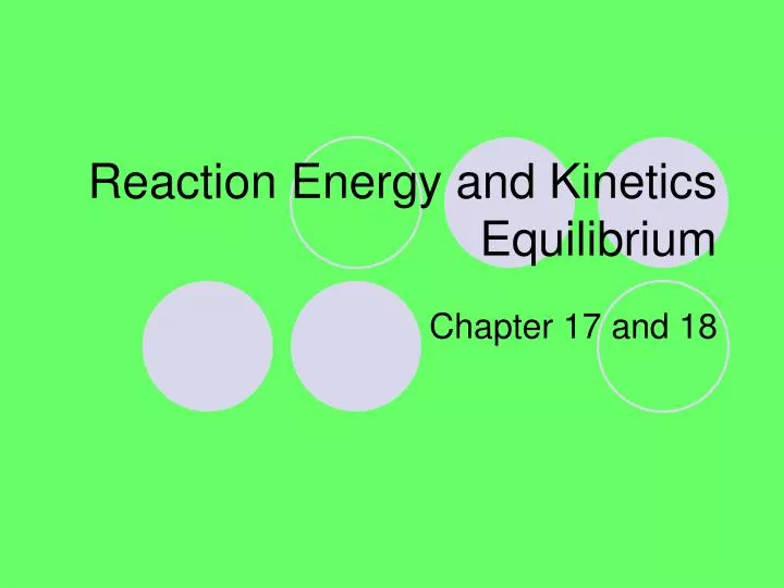 PPT - Reaction Energy and Kinetics Equilibrium PowerPoint Presentation ...