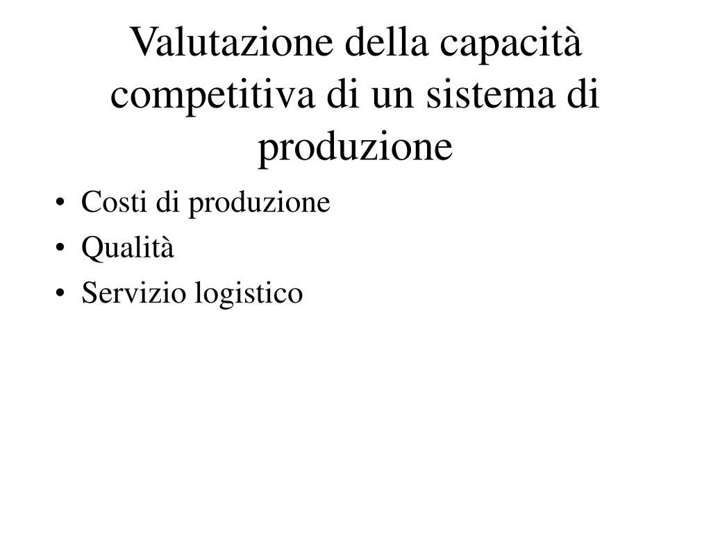 PPT - Gestione della produzione industriale: Il sistema produttivo ... PPT - Gestione della produzione industriale: Il sistema produttivo ...