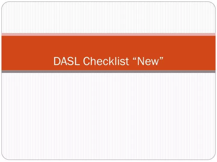 PPT - DASL Checklist “New” PowerPoint Presentation, free download - ID ...