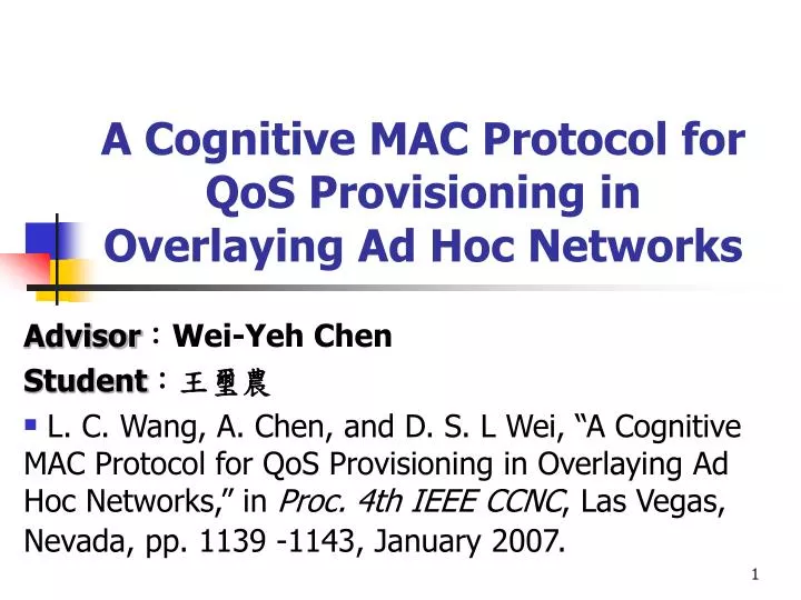 Ppt A Cognitive Mac Protocol For Qos Provisioning In Overlaying Ad