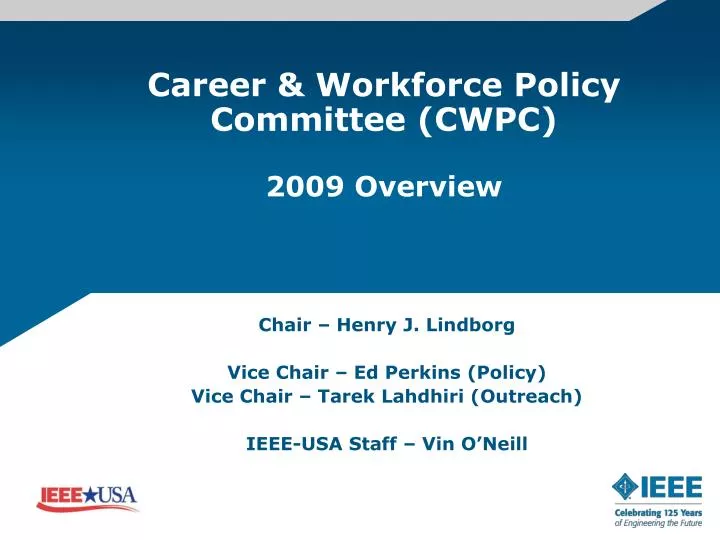 PPT - Career & Workforce Policy Committee (CWPC) 2009 Overview ...