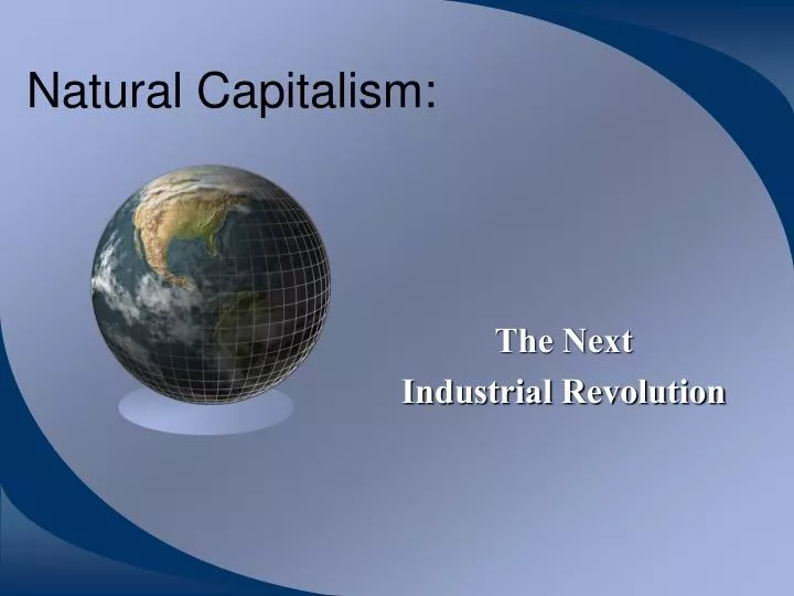 PPT - Natural Capitalism: PowerPoint Presentation, free download - ID ...