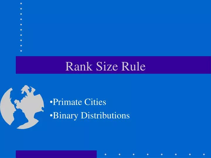 PPT - Rank Size Rule PowerPoint Presentation, free download - ID:3723774