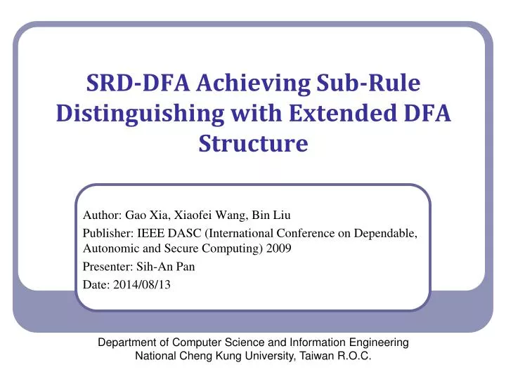 PPT - SRD-DFA Achieving Sub-Rule Distinguishing with Extended DFA ...