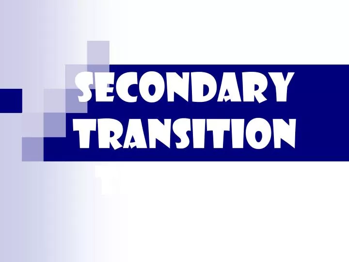 PPT - Secondary TRANSITION Training PowerPoint Presentation, free ...
