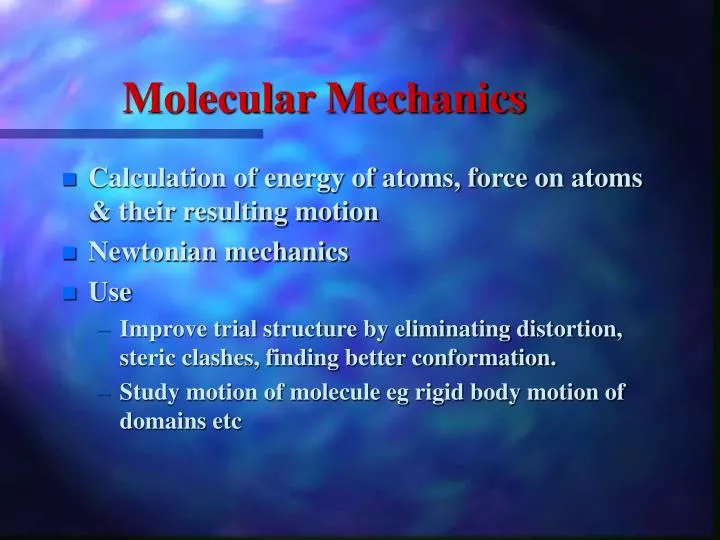PPT - Molecular Mechanics PowerPoint Presentation, free download - ID ...