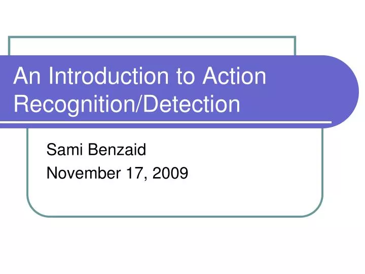 Ppt An Introduction To Action Recognitiondetection Powerpoint 0572