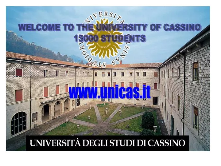 PPT - WELCOME TO THE UNIVERSITY OF CASSINO 13000 STUDENTS PowerPoint ...