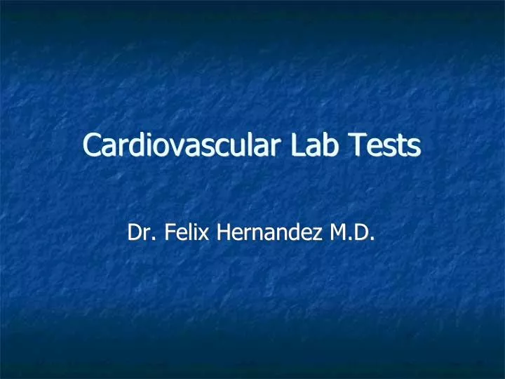 PPT - Cardiovascular Lab Tests PowerPoint Presentation, free download ...