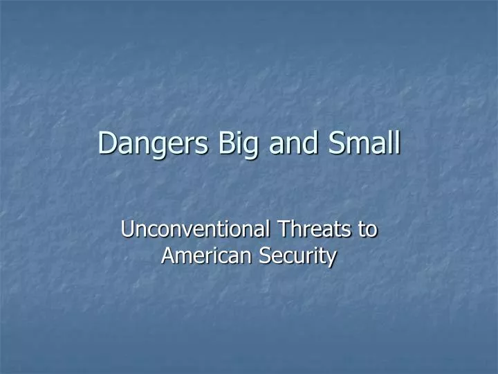 PPT - Dangers Big and Small PowerPoint Presentation, free download - ID ...