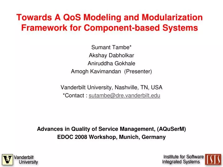 Ppt Towards A Qos Modeling And Modularization Framework For Component Based Systems Powerpoint