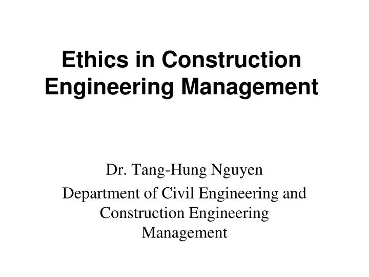 PPT - Ethics in Construction Engineering Management PowerPoint ...