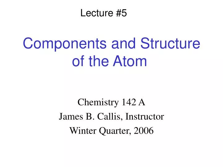 PPT - Components and Structure of the Atom PowerPoint Presentation ...