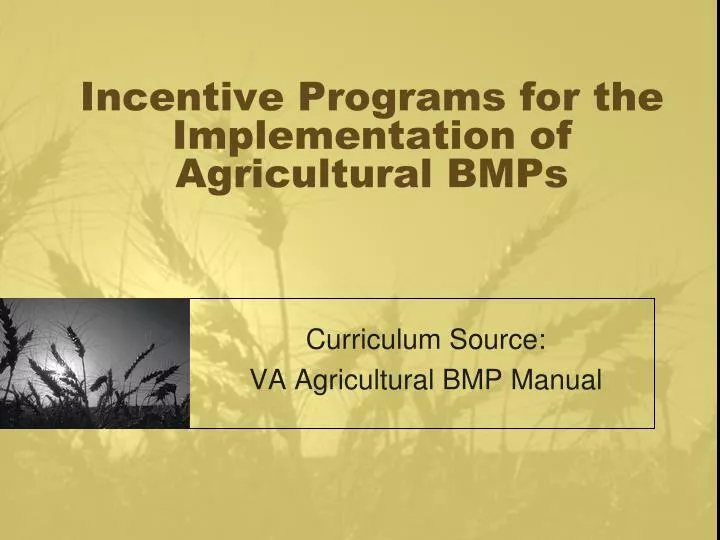 PPT - Incentive Programs for the Implementation of Agricultural BMPs PowerPoint Presentation ...