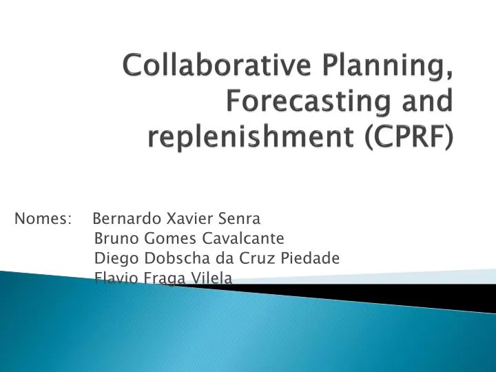 PPT - Collaborative Planning, Forecasting and replenishment (CPRF) PowerPoint Presentation - ID ...