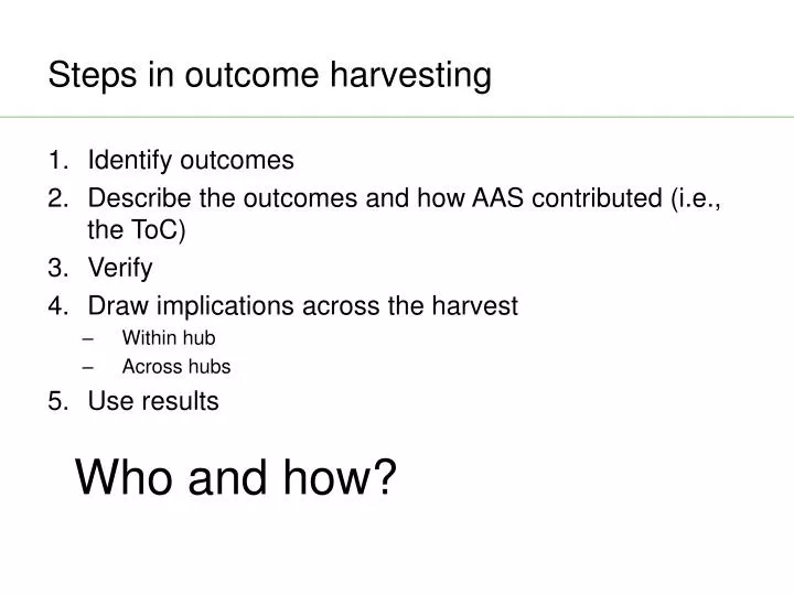 PPT - Steps in outcome harvesting PowerPoint Presentation, free ... PPT - Steps in outcome harvesting PowerPoint Presentation, free ...