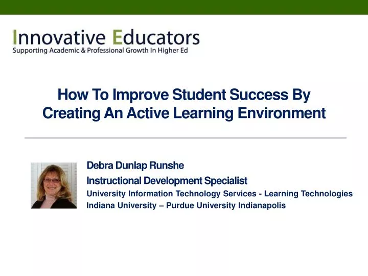 PPT - How To Improve Student Success By Creating An Active Learning ...
