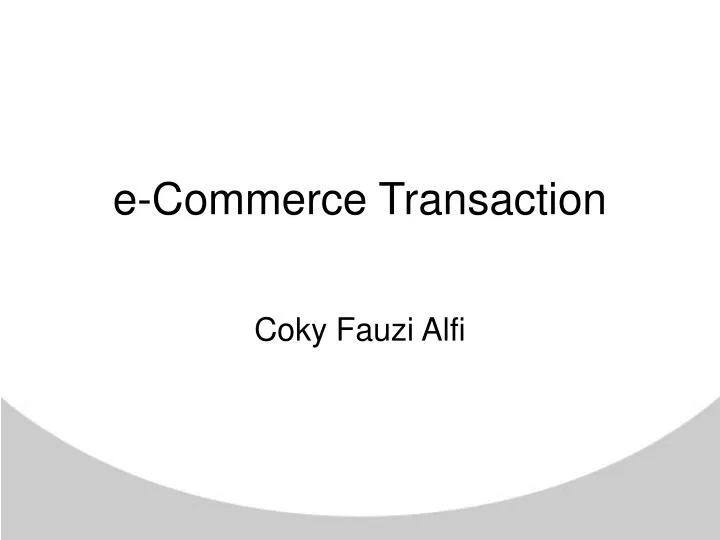PPT - e-Commerce Transaction PowerPoint Presentation, free download ...