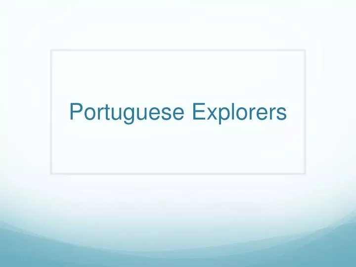 PPT - Portuguese Explorers PowerPoint Presentation, free download - ID ...
