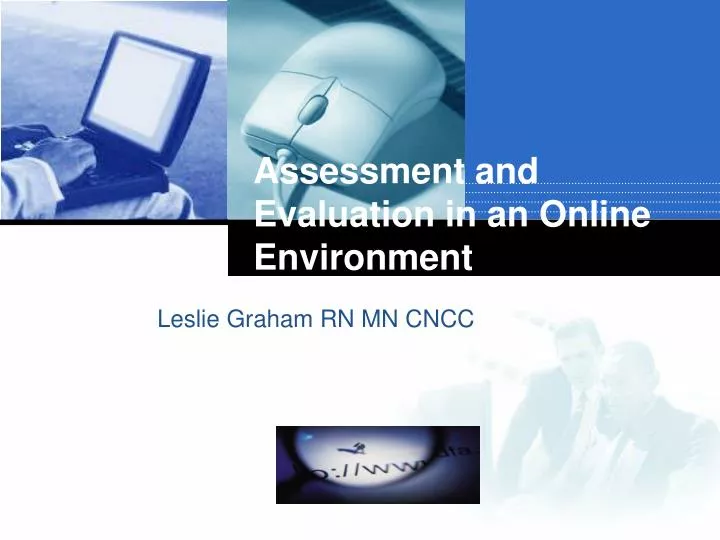 PPT - Assessment and Evaluation in an Online Environment PowerPoint Presentation - ID:3737237