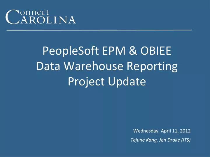 PPT - PeopleSoft EPM & OBIEE Data Warehouse Reporting Project Update ... PPT - PeopleSoft EPM & OBIEE Data Warehouse Reporting Project Update ...