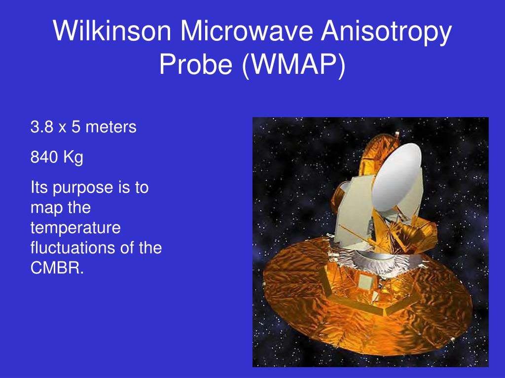 PPT - Wilkinson Microwave Anisotropy Probe (WMAP) PowerPoint ... PPT - Wilkinson Microwave Anisotropy Probe (WMAP) PowerPoint ...