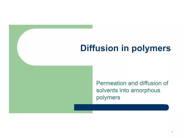 PPT - Motivation for studying diffusion in polymers PowerPoint ...